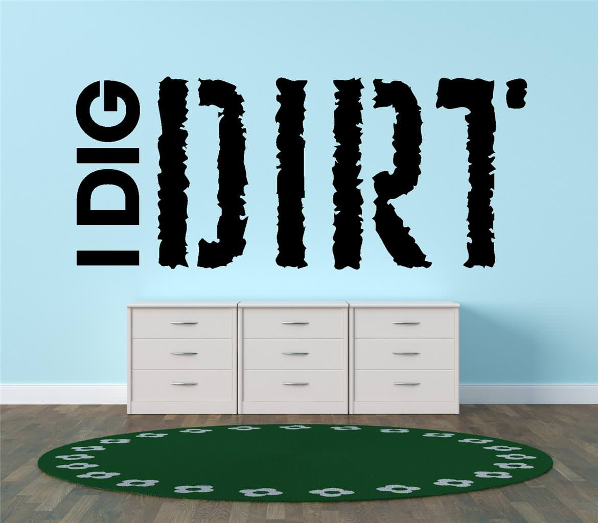 Decal, I Dig Dirt Quote, 15x30", 15X30 - Contemporary - Wall Decals ...