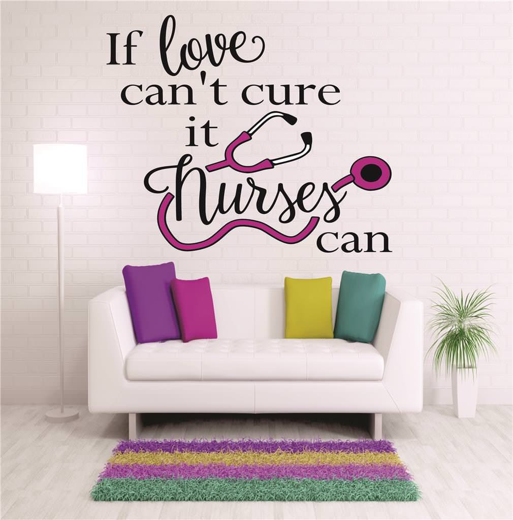 If Love Can't Cure It Nurses Can Doctors Office Decal, 30x25", 30X25 ...
