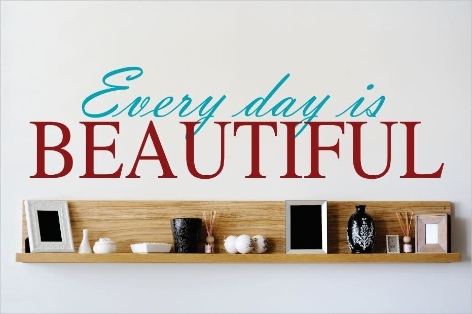 Decal Vinyl Wall Sticker, Every Day Is Beautiful Quote, 10x40", 10X40 ...