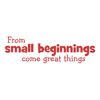 Decal Vinyl Wall Sticker From Small Beginnings Come Great Things Quote ...