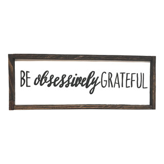 Be Obsessively Grateful Handcrafted Wooden Sign - Contemporary - Novelty Signs - by Simply Cedar ...