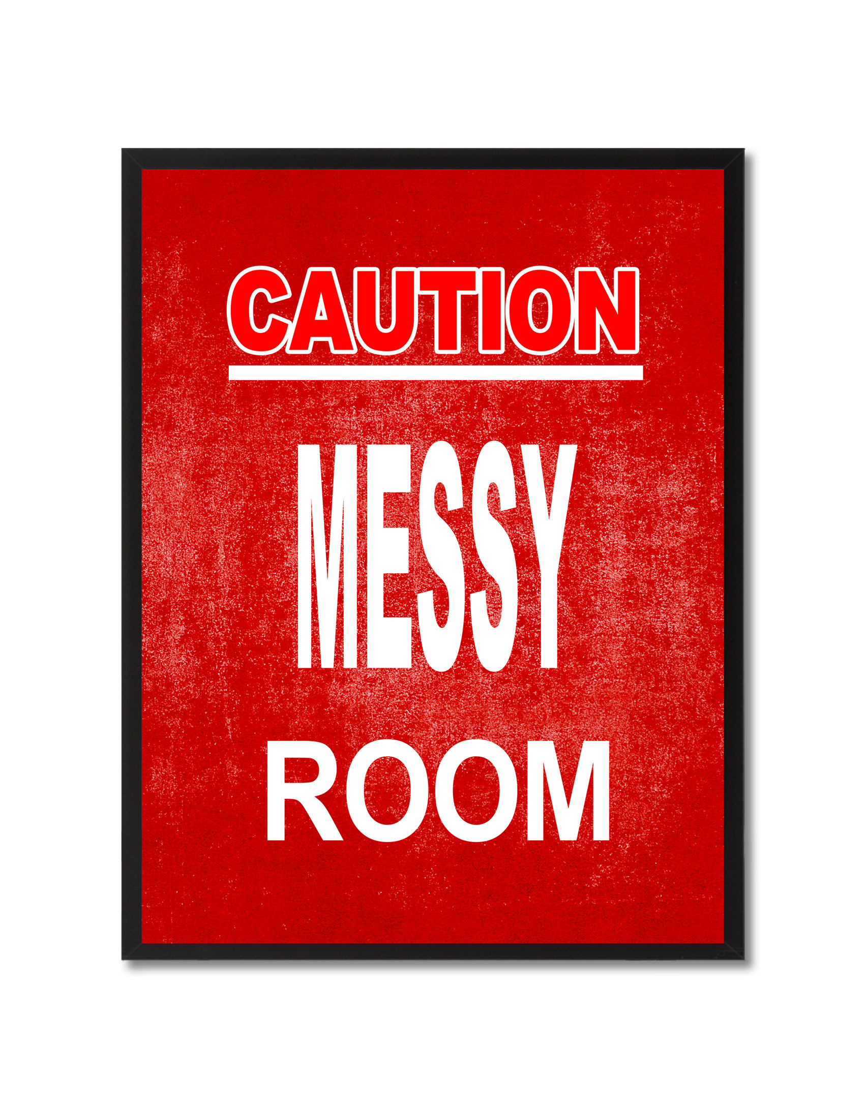 "Caution Messy Room" Sign Red Print on Canvas with Picture Frame, 13 ...