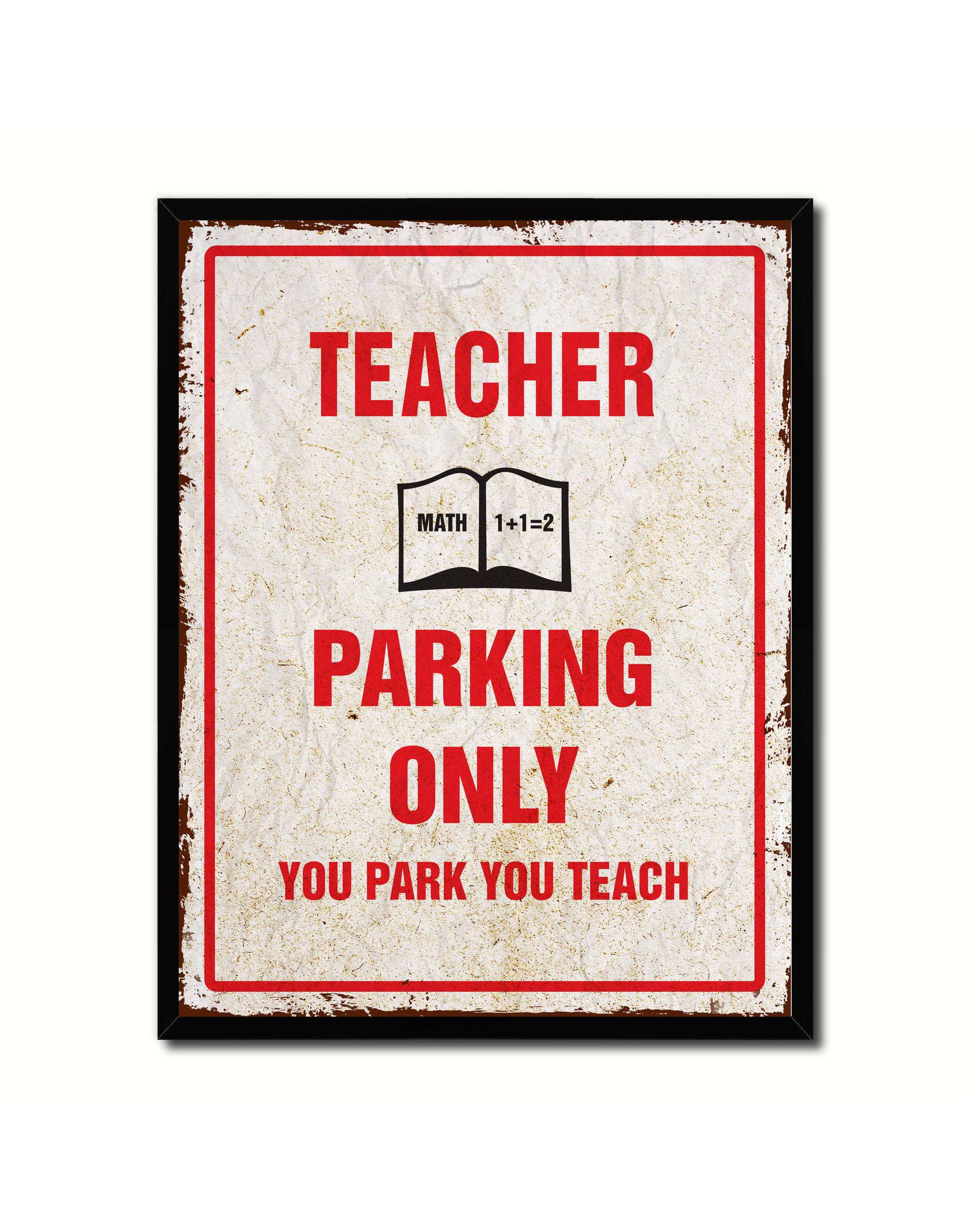 Teacher Parking Only Funny Sign, Canvas, Picture Frame, 28"x37 ...