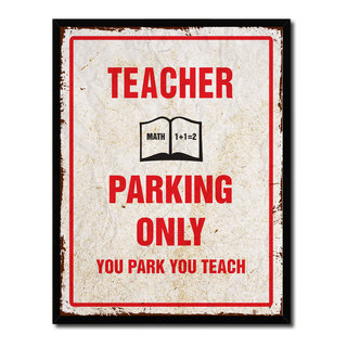 Teacher Parking Only Funny Sign, Canvas, Picture Frame, 13"x17 ...