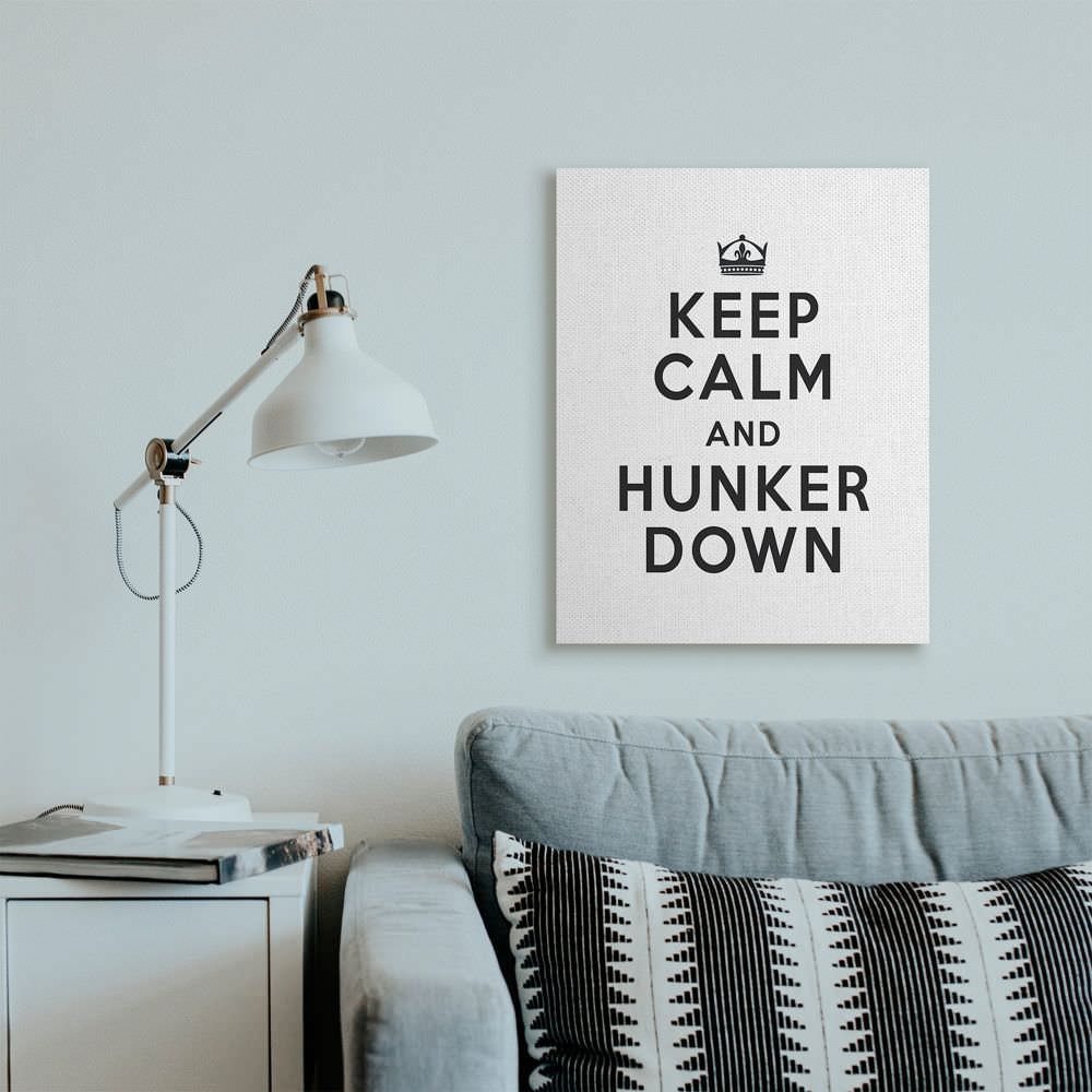 Keep Calm and Hunker Down Stay Home Sign, 1-Piece, 16x20, 24 x 30 ...
