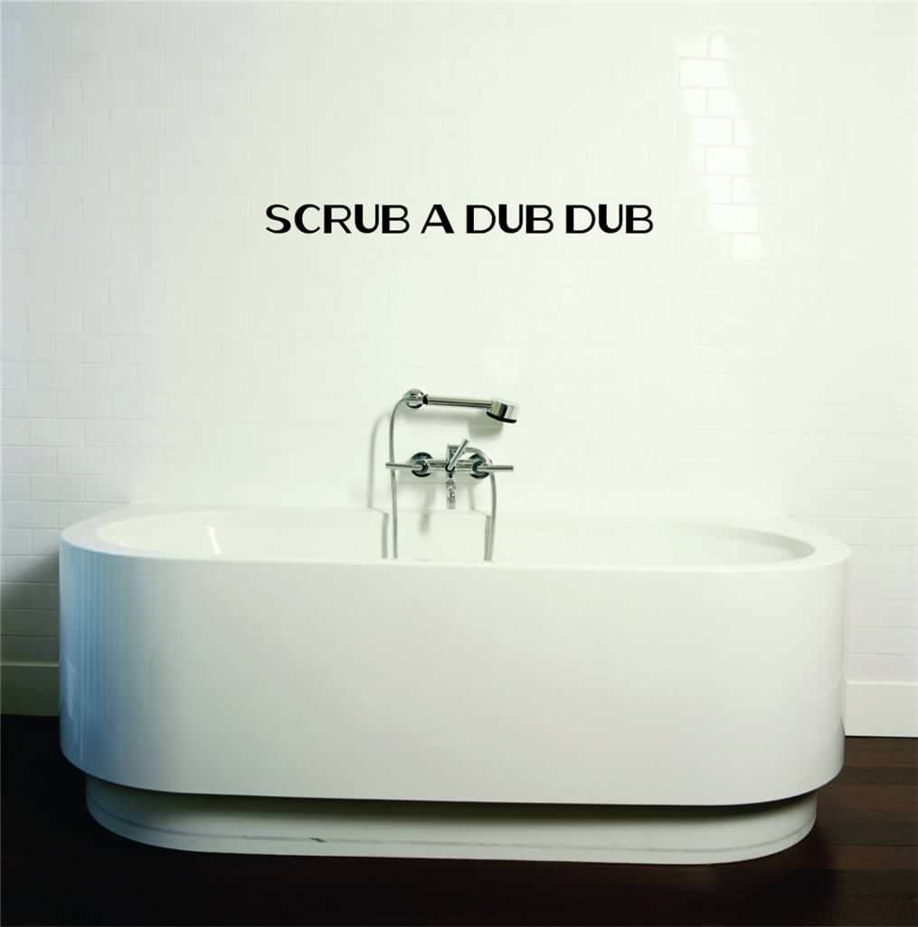 Scrub A Dub Dub Text Lettering Bathroom Quote, Decal, 10x40", 10X40 ...