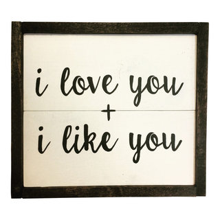 "I Love You + I Like You" Wooden Sign - Contemporary - Novelty Signs ...