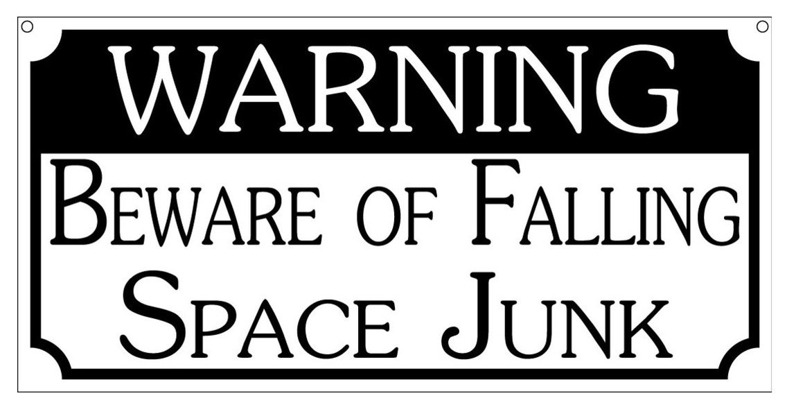 Warning Beware Of Failing Space Junk, Aluminum Nasa Sign, 6"x12 ...