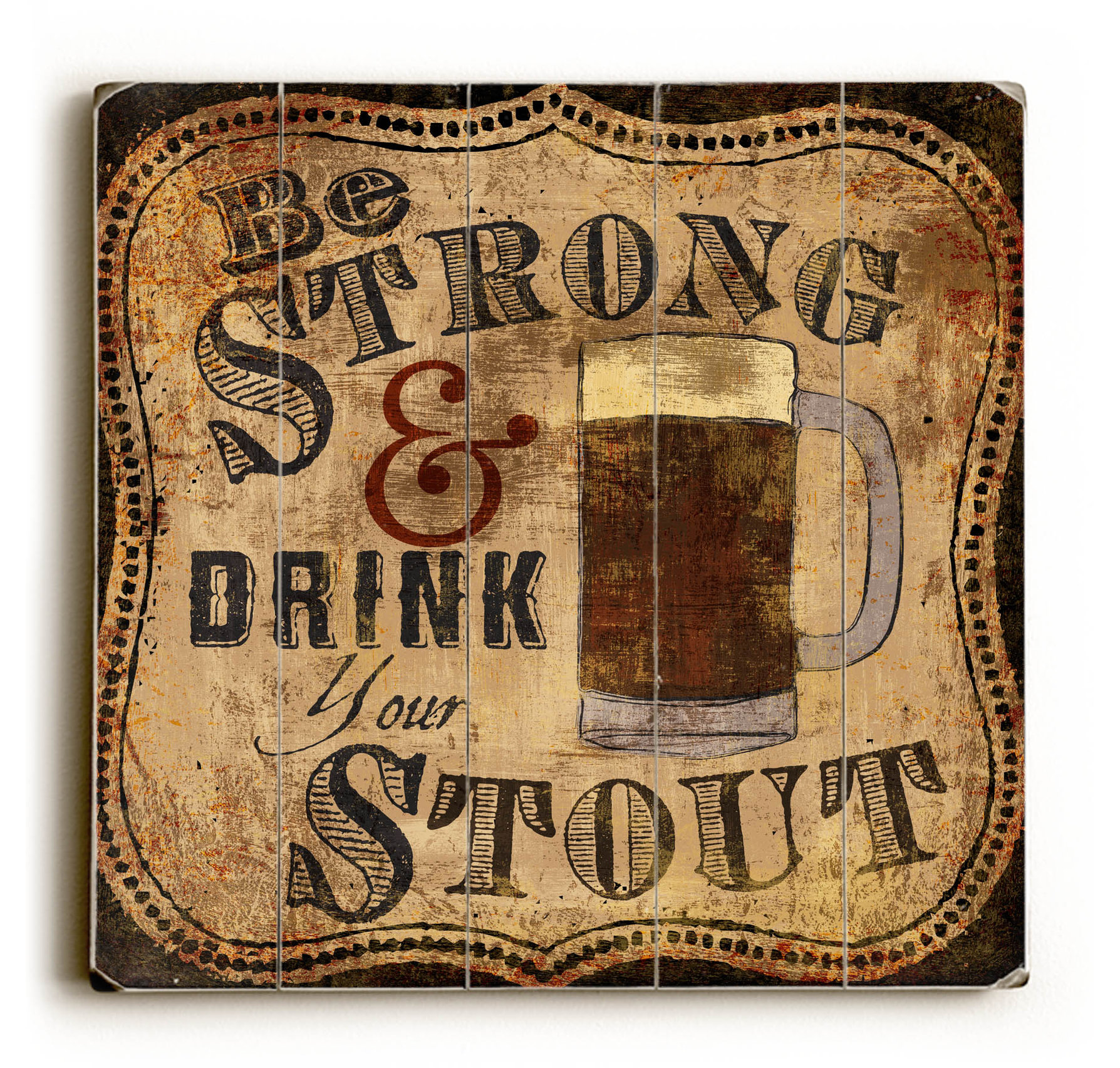 Drink Your Stout Wooden Sign, 30x30 - Contemporary - Novelty Signs - by ...
