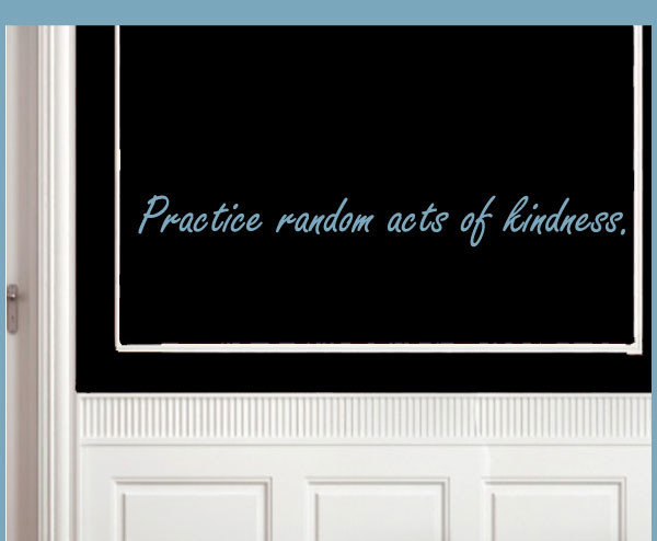 Practice random acts of kindness. Vinyl Wall Decal classroomquotes20 ...