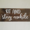 "Sit and Stay Awhile" Sign - Rustic - Novelty Signs - by The Green Door ...