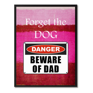 Beware Of Dad Danger Sign, Canvas, Picture Frame, 13"x17 ...