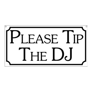 Please Tip The Dj, Aluminum Concert Club Dive Bar Man Cave Sign, 6"x12 ...