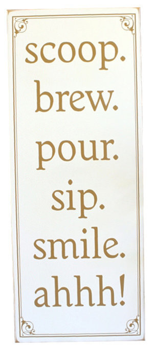 Scoop Brew Pour Smile Ahhh Wooden Sign, 8x20.5 - Contemporary - Novelty ...