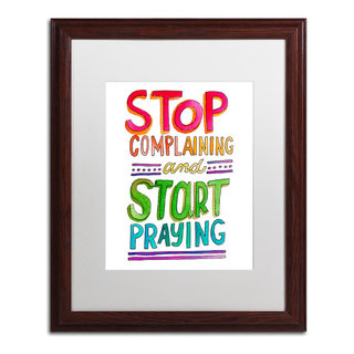 Elizabeth Caldwell 'Stop Complaining' Art, 16"x 20" - Contemporary ...