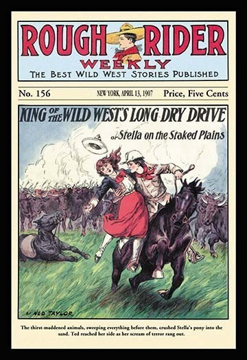 Rough Rider Weekly: King of The Wild West's Long Dry Drive, 20" x 30 ...