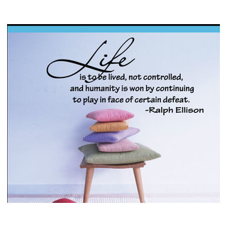 Life is to be lived, not controlled, and humanity is won ...Vinyl Wall ...