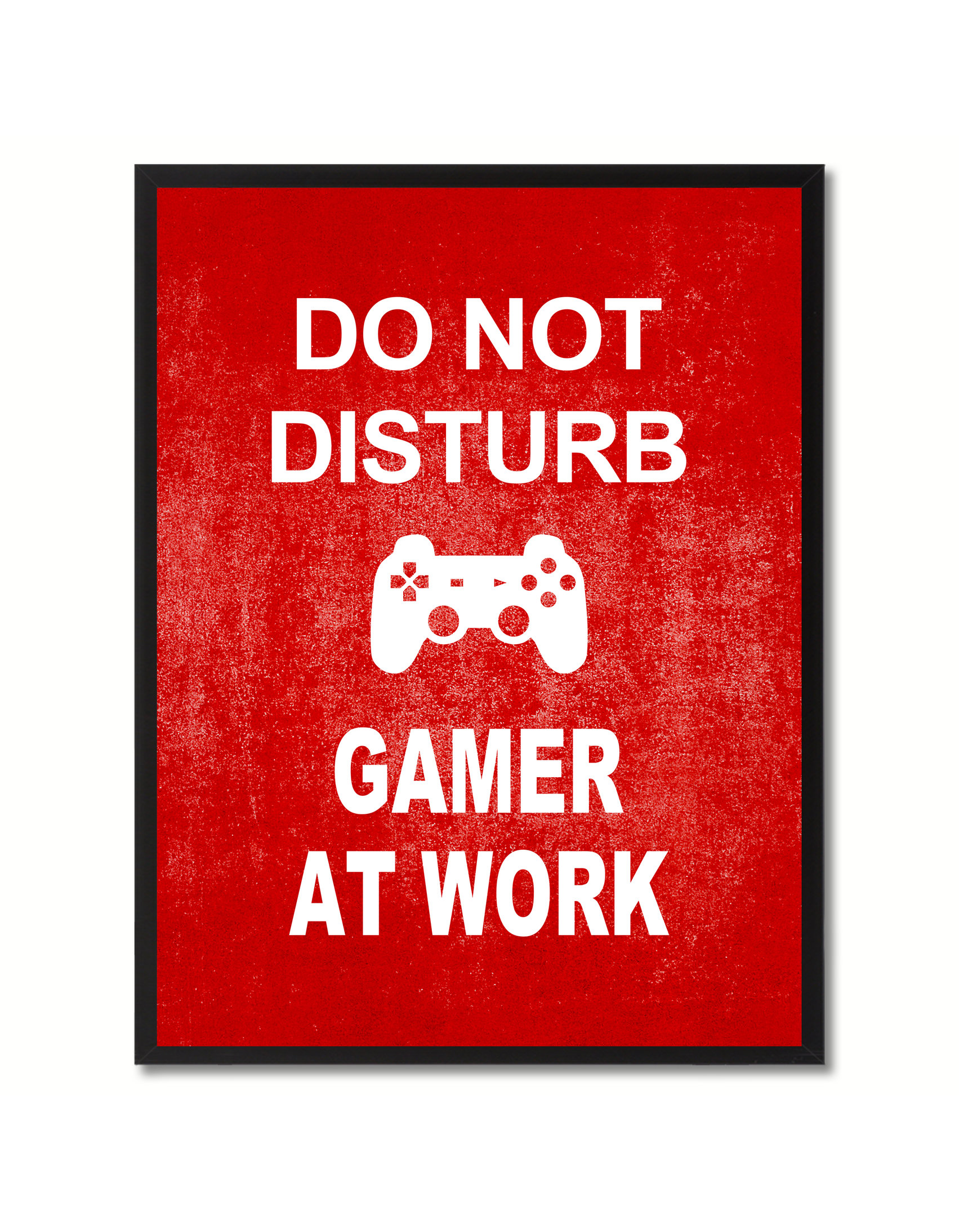 "Don't Disturb Gamer At Work" Sign Red Print on Canvas with Picture ...