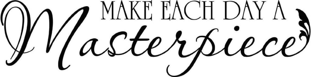Make Each Day A Masterpiece Peel & Stick Sticker Decal, 8x30", 8X30 ...