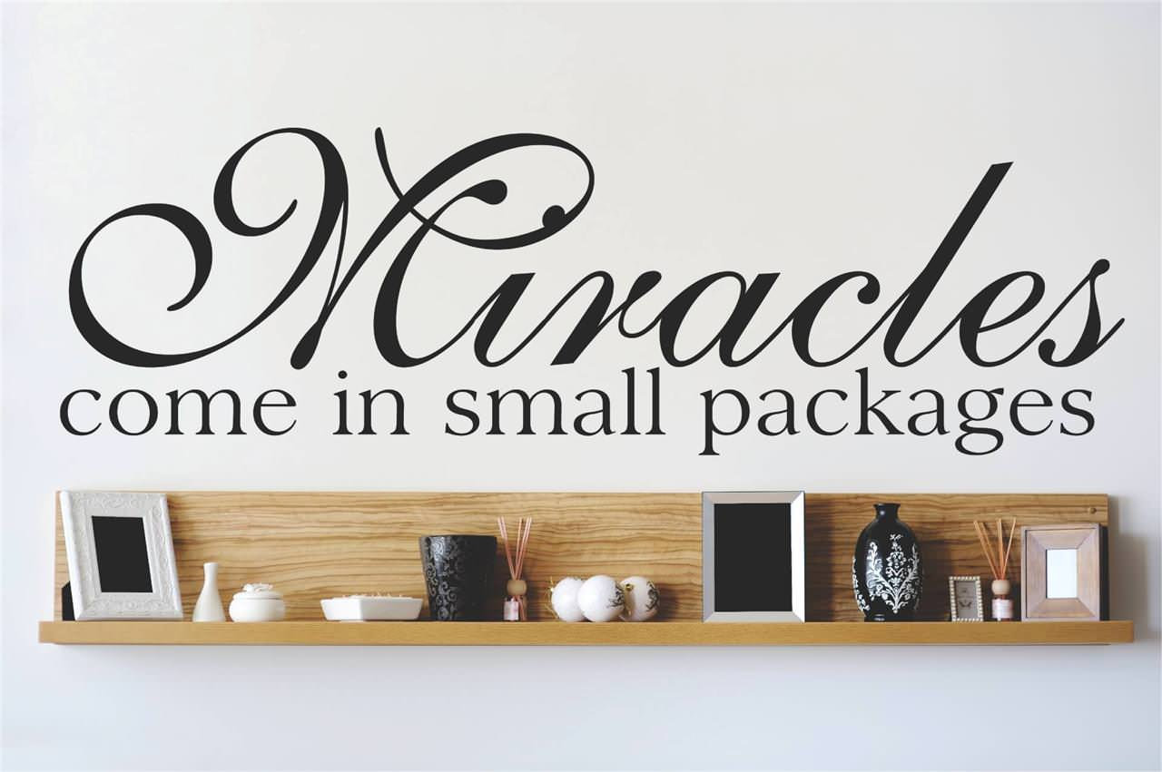 Decal, Miracles Come In Small Packages Quote, 10x40", 10X40 ...