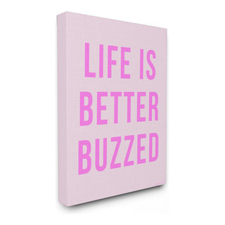 Life Is Better Buzzed Pink, 24"x30" - Contemporary - Prints And Posters ...