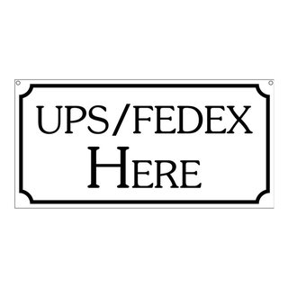 Ups/ Fedex Here, Aluminum Shipping Retail Factory Warehouse Sign, 6"x12 ...