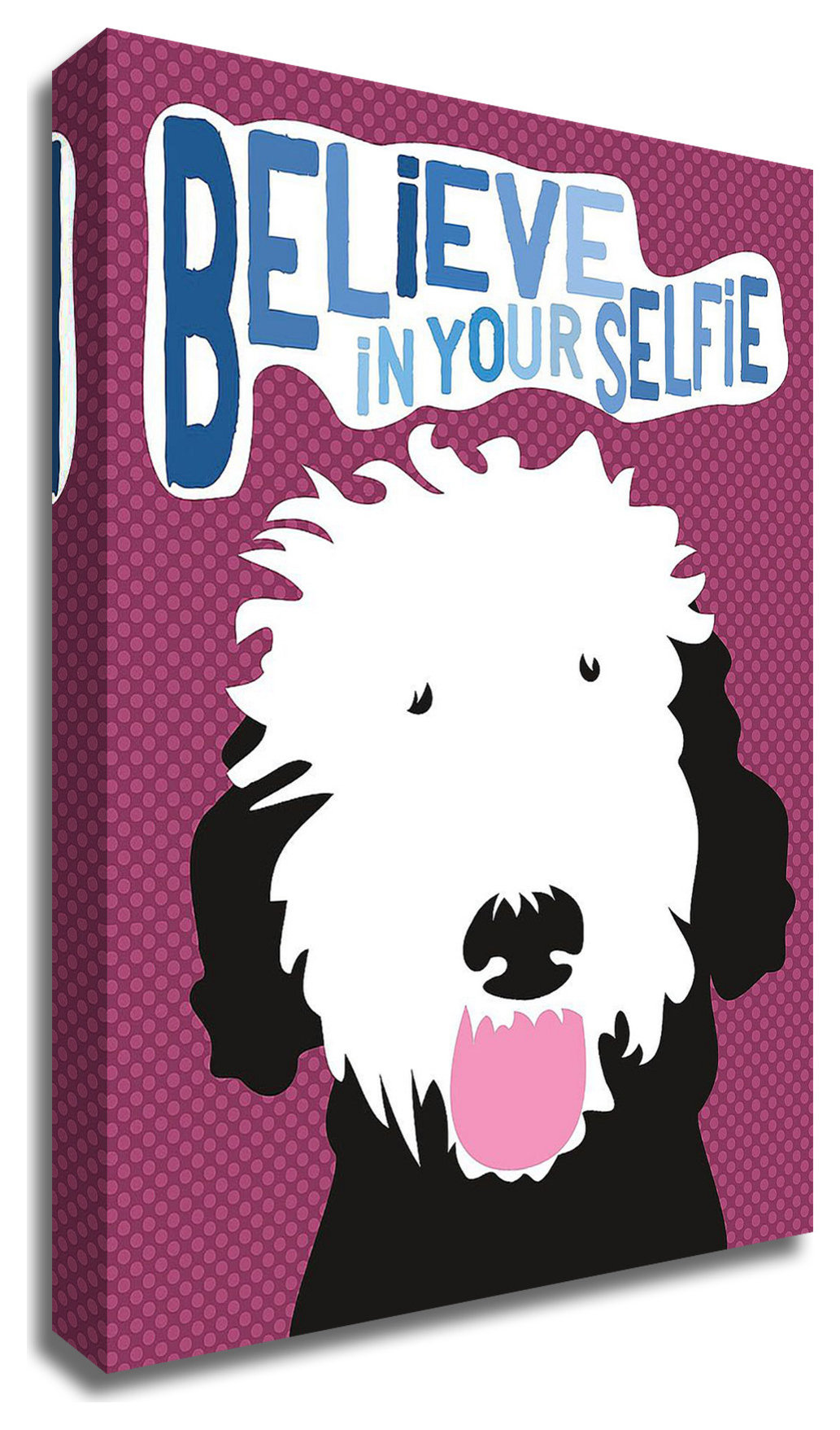 "Believe in Your Selfie" by Ginger Oliphant, Print on Canvas, 14"x19 ...