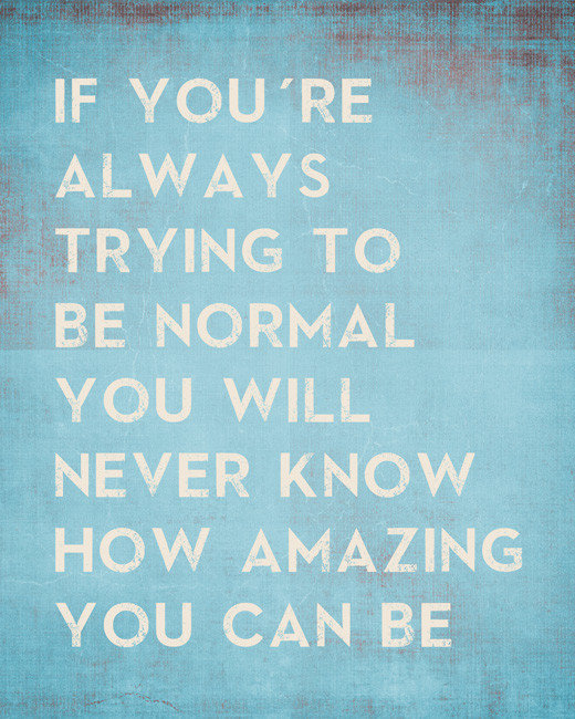 If You're Always Trying To Be Normal, 18" x 22" premium wall decal ...