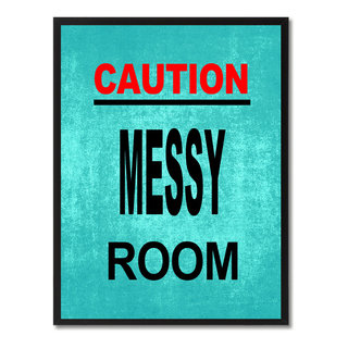 "Caution Messy Room" Sign Aqua Print on Canvas with Picture Frame, 28 ...