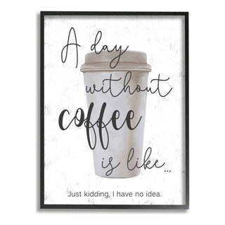 Never a Day Without Coffee Funny Caf Morning Quote, 1-Piece, 16x20, 24 ...