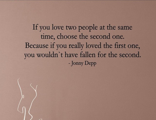 If You Love Two People At The Same Time, Choose The Second One ...