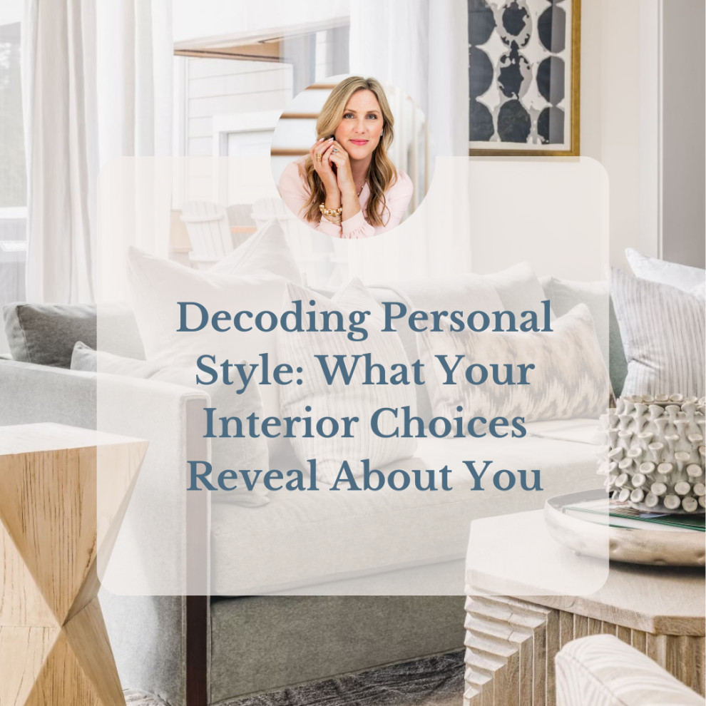 Decoding Personal Style: What Your Interior Choices Reveal About You