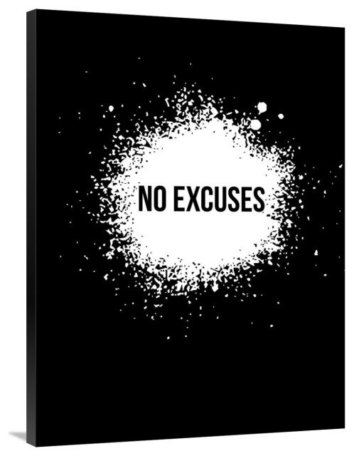 "No Excuses Poster Black" Fine Art Print, 30" x 40" - Modern - Prints ...