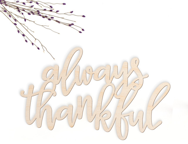 Always Thankful Wood Cut Sign, 24"x15" - Contemporary - Novelty Signs ...