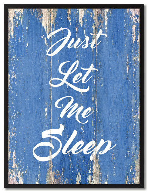 Just Let Me Sleep Inspirational, Canvas, Picture Frame, 13"x17 ...