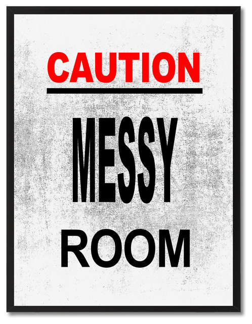 "Caution Messy Room" Sign White Print on Canvas with Picture Frame, 13 ...