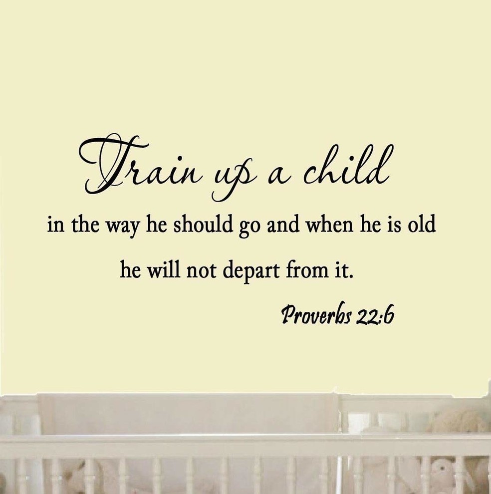 VWAQ Train Up a Child in the Way He Should Go Proverbs 22 6 Wall Decal ...