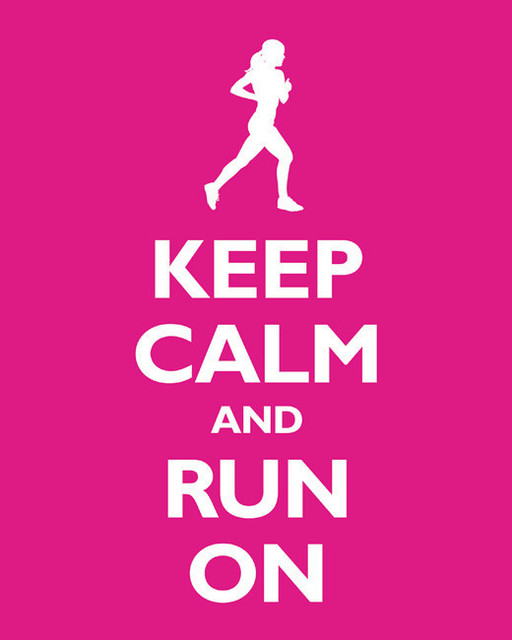 Keep Calm and Run On, premium print (hot pink), 10" x 12" (8" x 10 ...