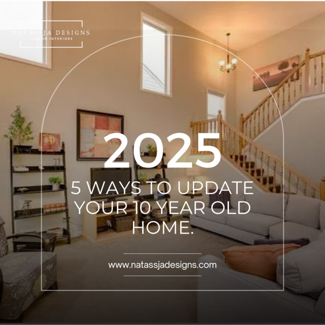 5 Ways To Update Your Ten Year Old Home!