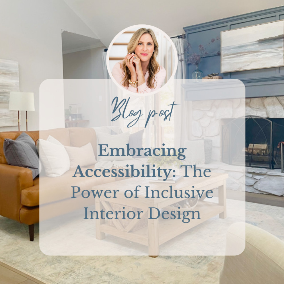 Embracing Accessibility: The Power of Inclusive Interior Design