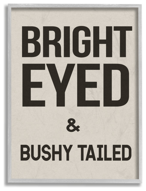 Bright Eyed and Bushy Tailed Textured Word Design, 11"x14 ...