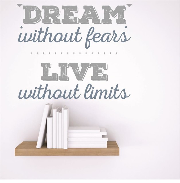 Vinyl Decal, Dream Without Fears Live Without Limits Life, 20x20 ...