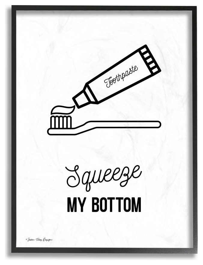 Stupell Squeeze My Bottom Black and White Script, Toothpaste Drawing ...
