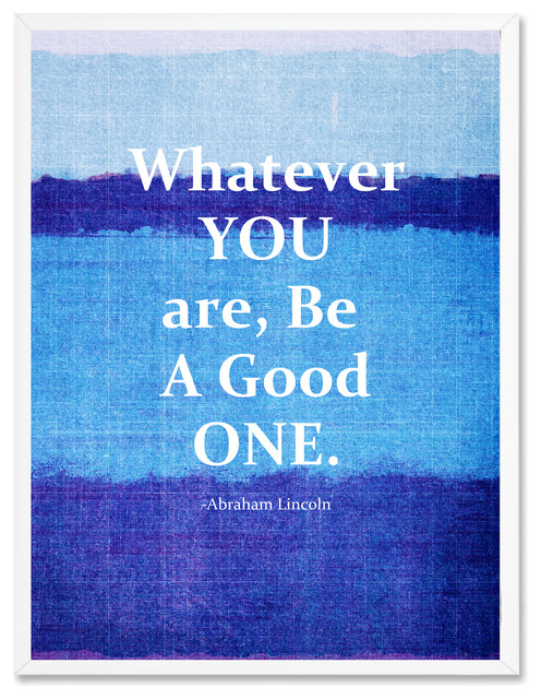 Be A Good One Abraham Lincoln Inspirational, Canvas, Picture Frame, 22 ...