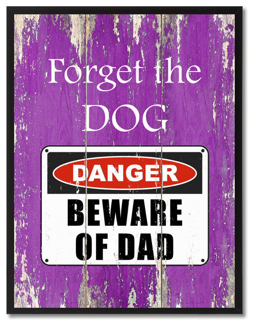 Beware Of Dad Danger Sign, Canvas, Picture Frame, 13"x17" - Rustic ...