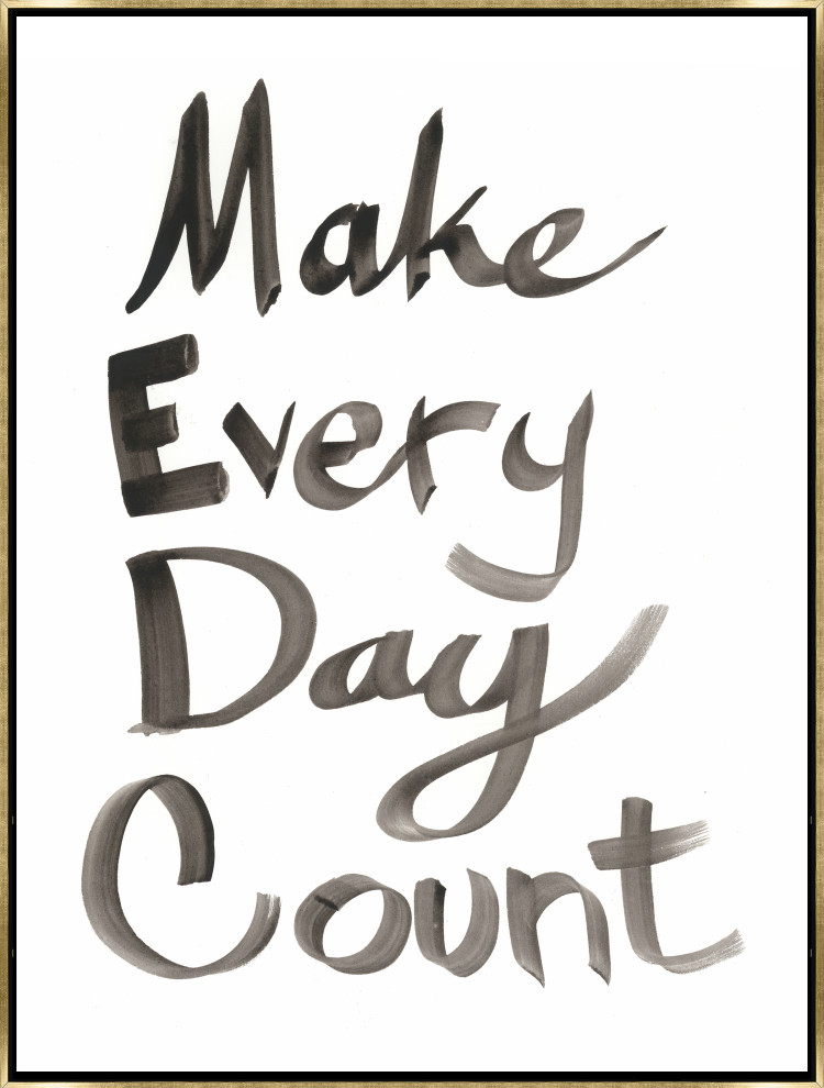 Make Every Day Count Artwork, 36x48 - Contemporary - Prints And Posters ...