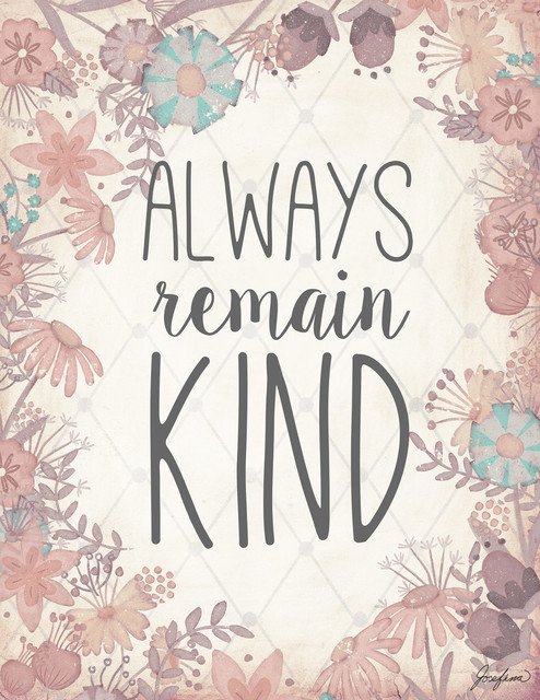 Always Remain Kind, 24x36 - Contemporary - Prints And Posters - by ...