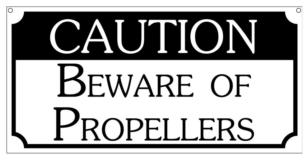 Caution Beware Of Propellers, Aluminum Plane Aircraft Airport Sign, 6 ...