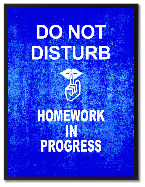 "Don't Disturb Shhh Homework In Progress" Sign Blue Canvas Print with ...