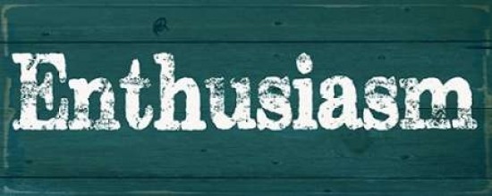 ENTHUSIASM Poster Print by Taylor Greene - Item # VARPDXTGPL010H, 24 x ...